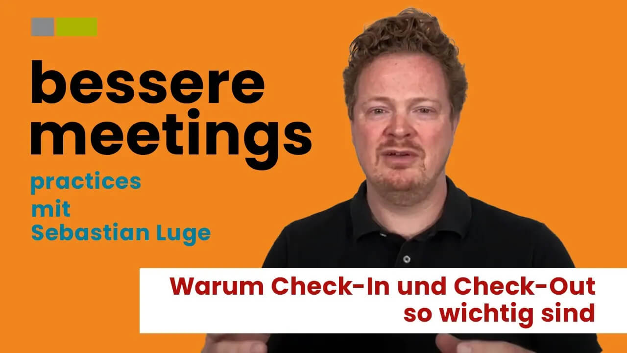 BESSERE MEETINGS - Warum Check-In und Check-Out so wichtig sind ...